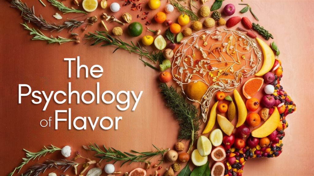 The Psychology of Flavor: How Perception and Memory Influence Taste ...